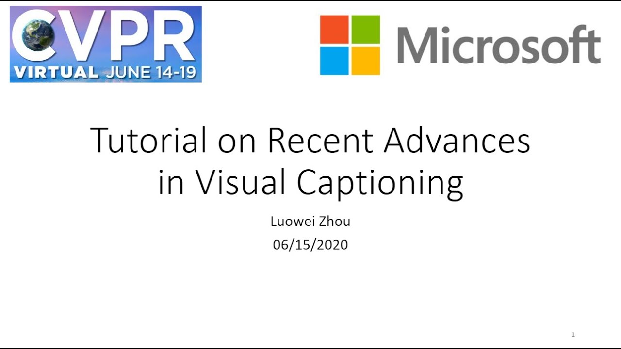 Cvpr 2020 Tutorial Talk 3 Visual Captioning By Luowei Zhou Youtube