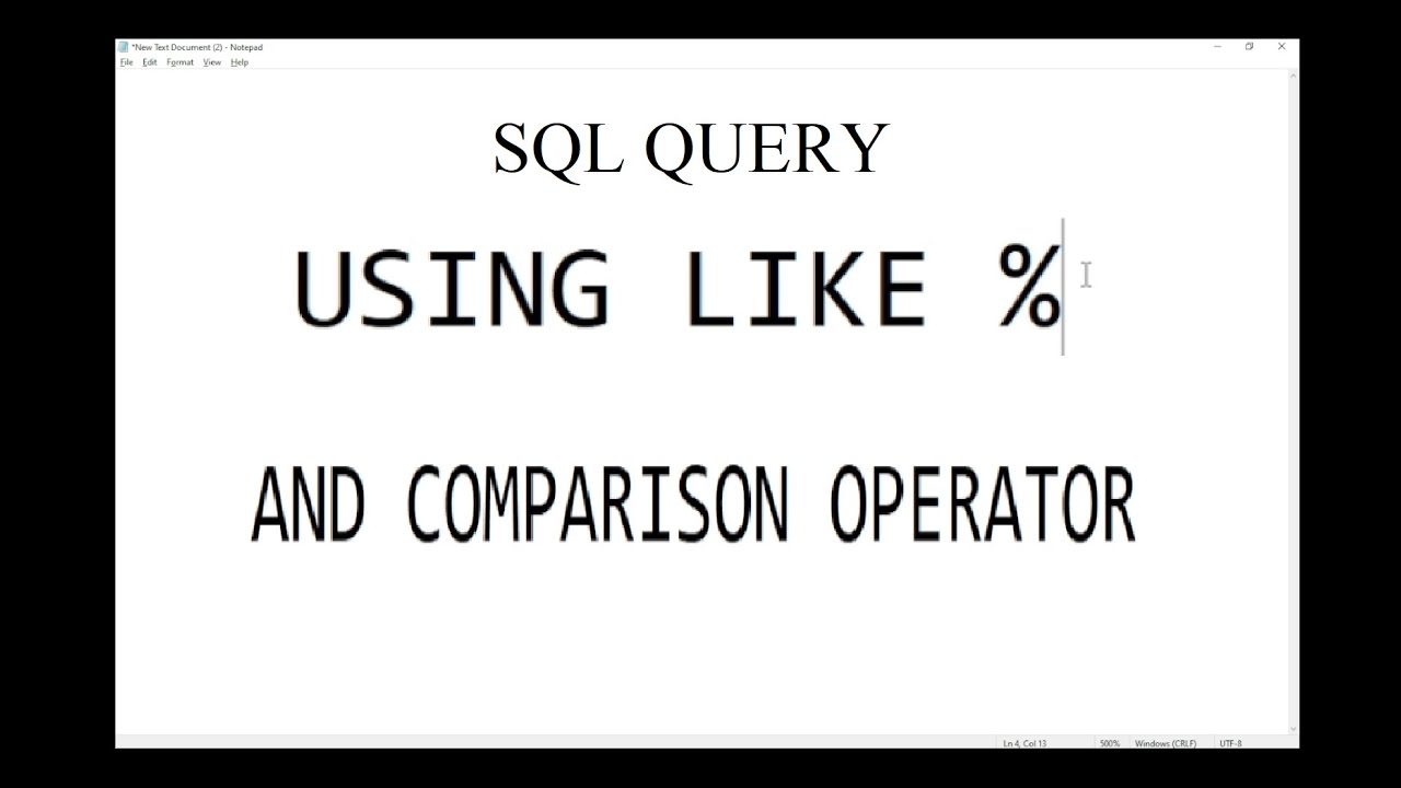 Sql Query Using Like And Comparison Operator Youtube
