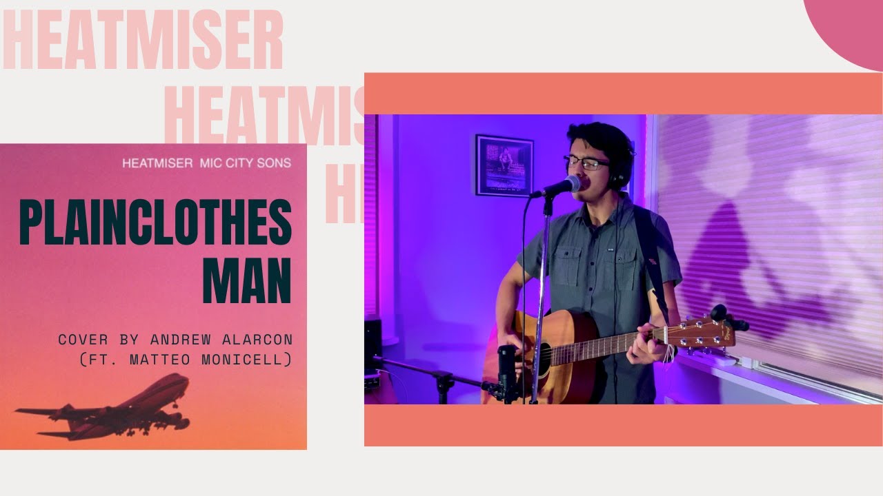 Heatmiser Plainclothes Man Cover Ft Matteo Monicelli Elliottsmith