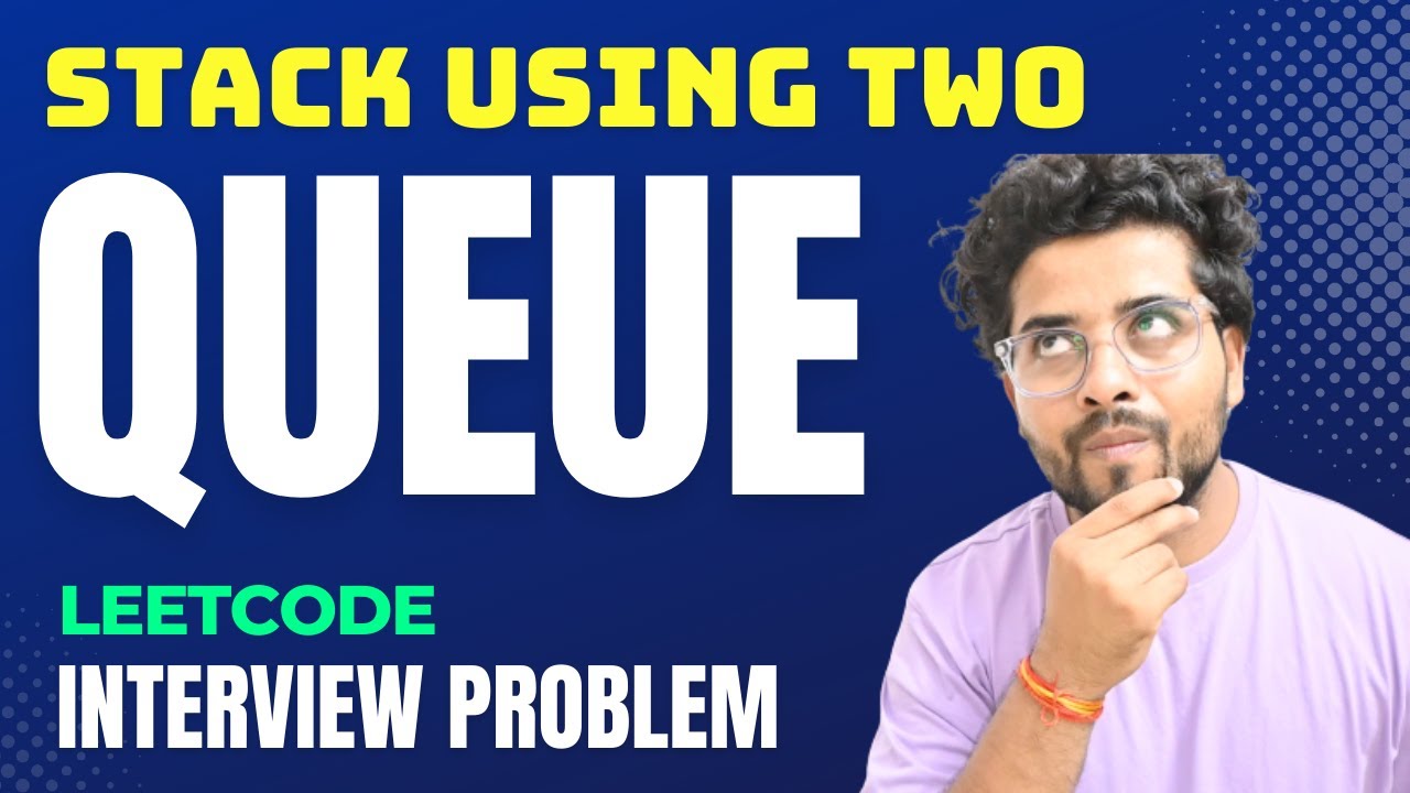 Stack Using Two Queue Leetcode Leetcode Problems Interview