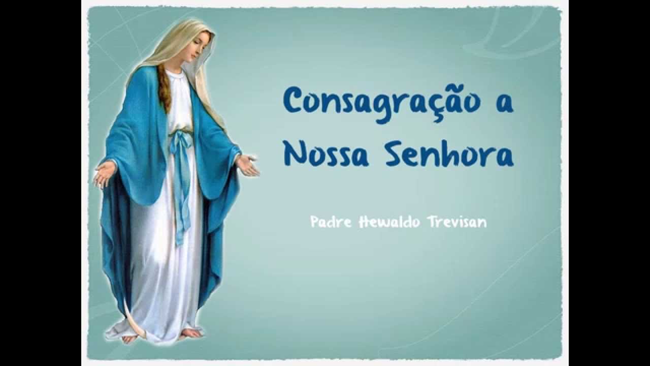 Musica Consagração A Nossa Senhora Youtube