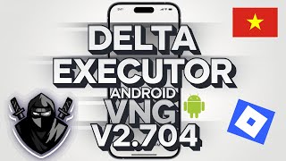 Delta Executor Vng Mobile New Update V2 706 For Roblox Download Install ...
