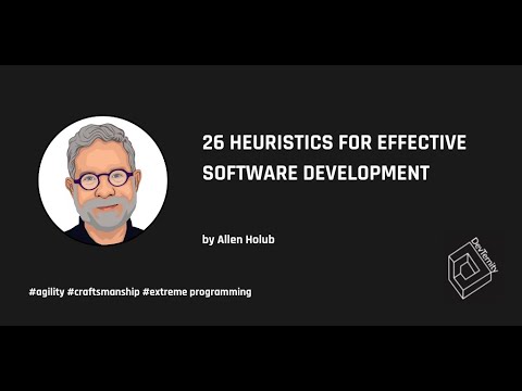 26 Heuristics For Effective Software Development Allen Holub Youtube