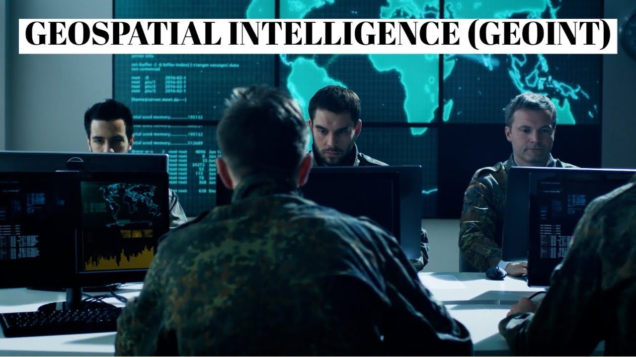 What Is Geospatial Intelligence Or Geoint Youtube