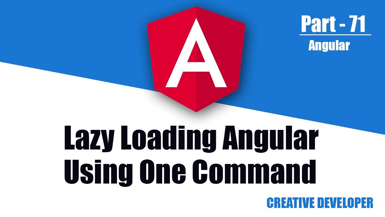 Lazy Loading In Angular Angular Lazy Loading Angular Tutorial