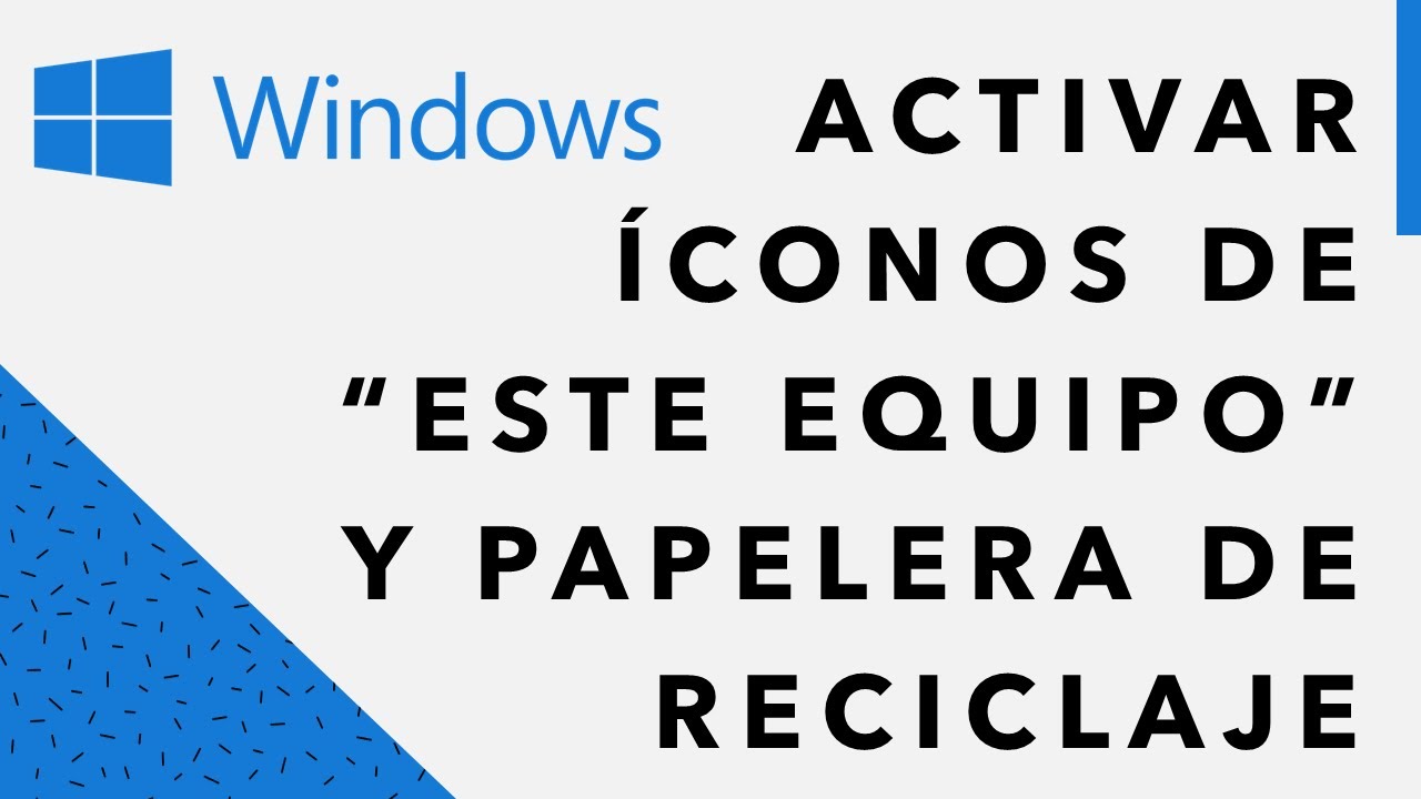 Cómo Activar Los íconos De Este Equipo Y Papelera De Reciclaje En
