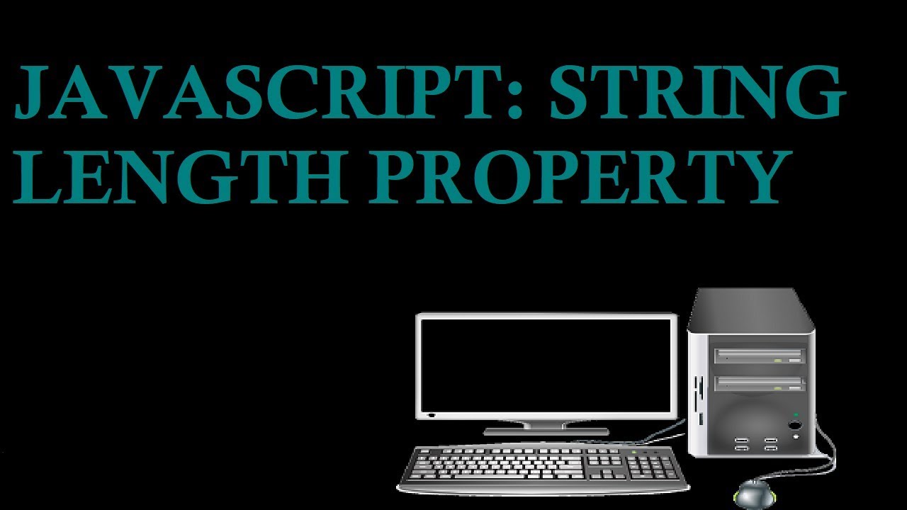 Javascript Using String Length Property Youtube