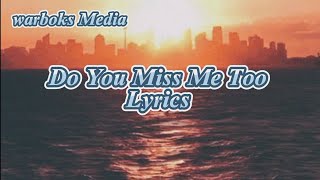 Do You Miss Me Too Lyrics Beautiful Slow Rock Love Song 2025 Warboks ...