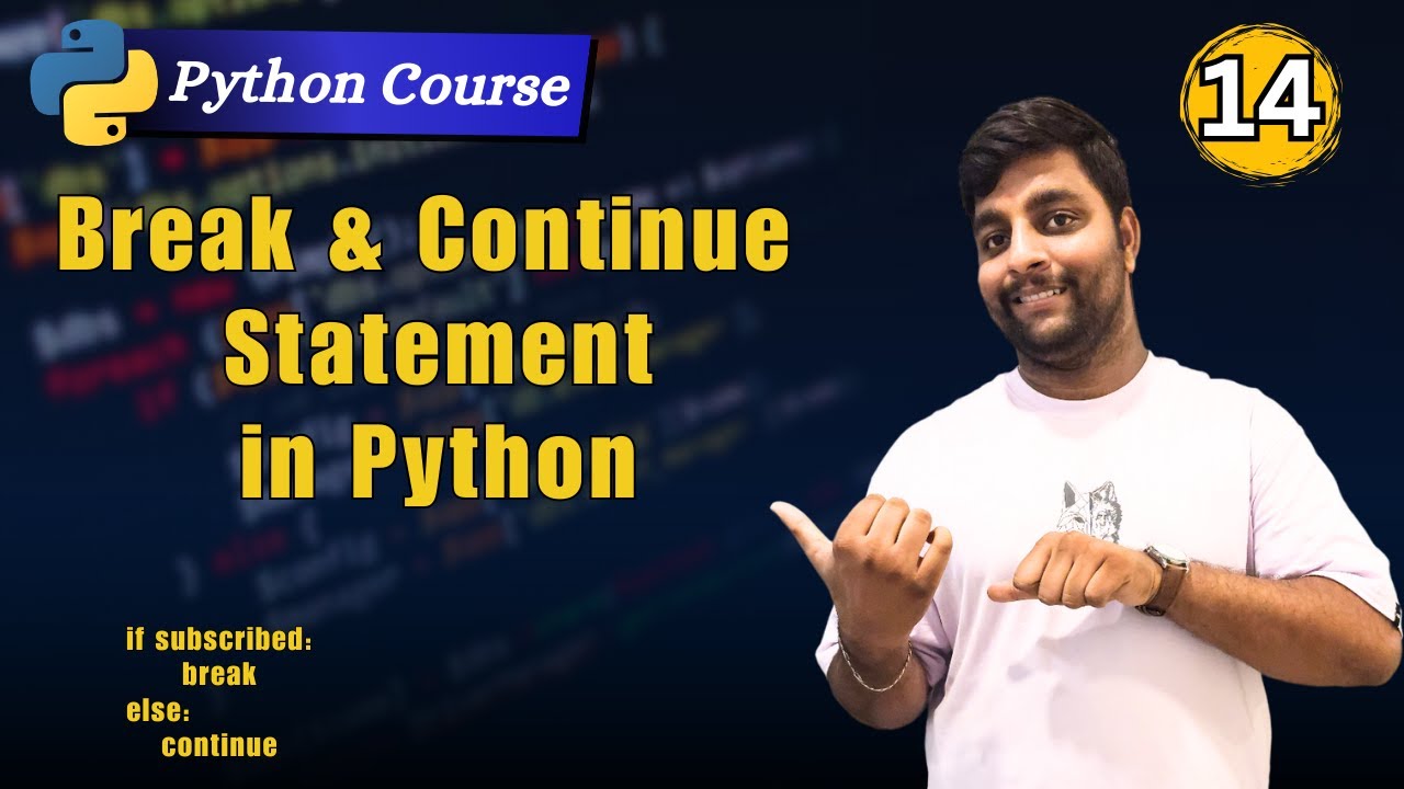 Break And Continue Statements In Python Python For Beginners Python