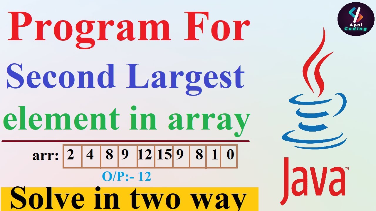 Q47 Second Largest Number In Array Java Find Second Largest Number