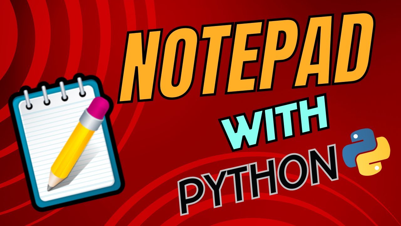 Create Notepad With Python Youtube