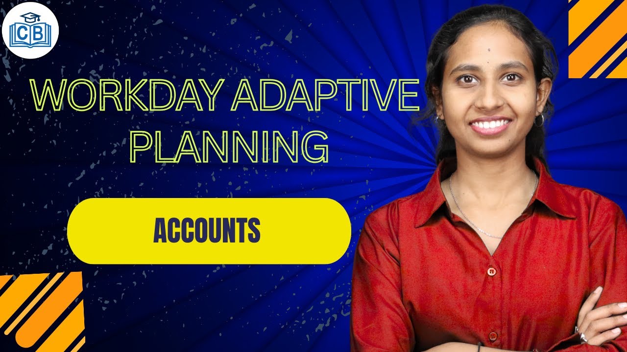 Workday Adaptive Planning Accounts Overview Workday Tutorial