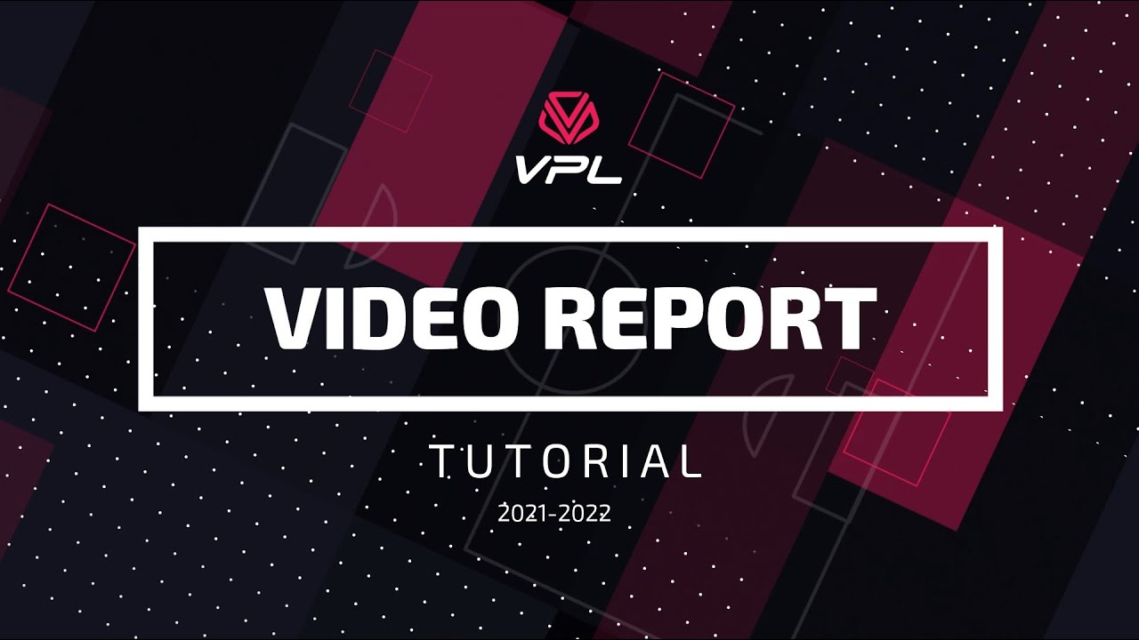 Vpl Tutorial Video Clip Report 2021 2022 Youtube