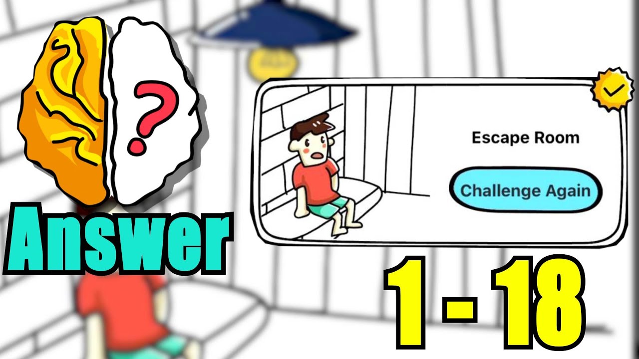Brain Out Challenge Escape Room Level 1 18 All Level Answers