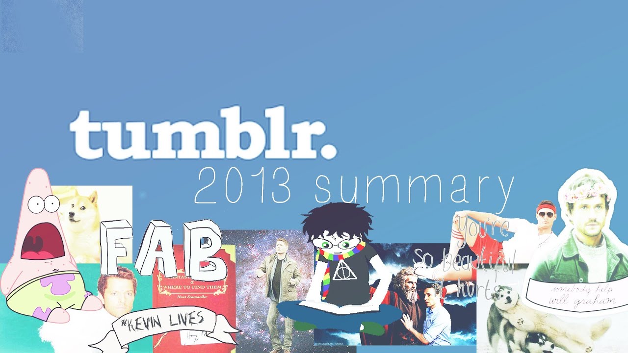 Tumblr In 2013 A Summary Youtube