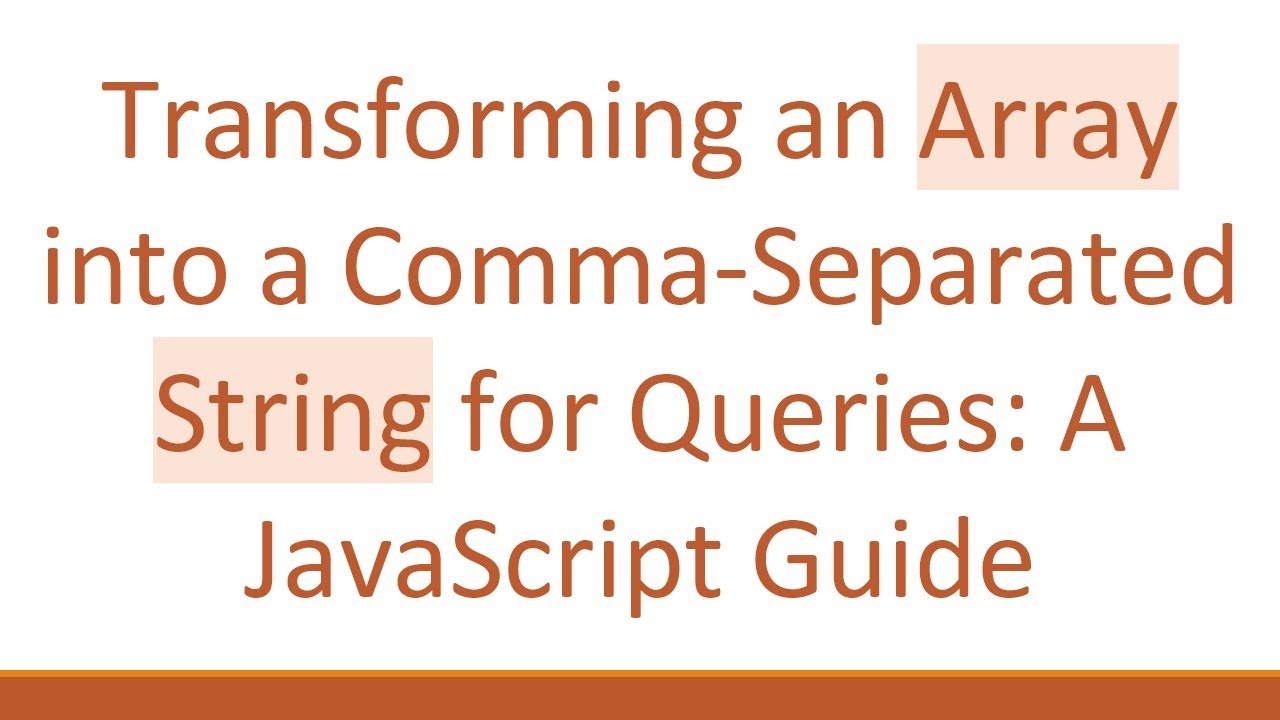 Transforming An Array Into A Comma Separated String For Queries A