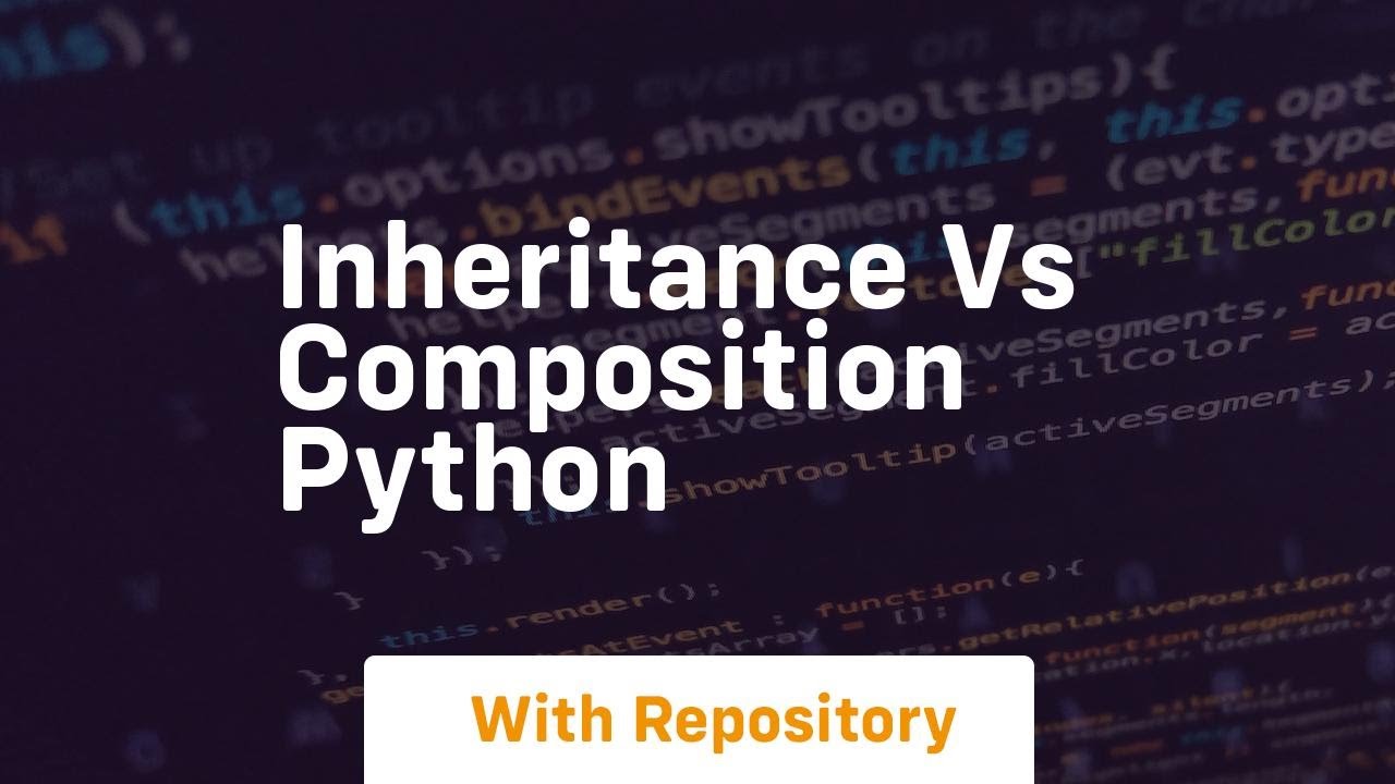 Inheritance Vs Composition Python Youtube