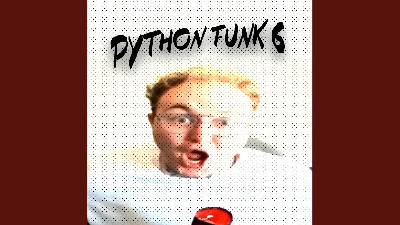 Python Funk 6 Slowed Dopamine Song Lyrics Music Videos Concerts