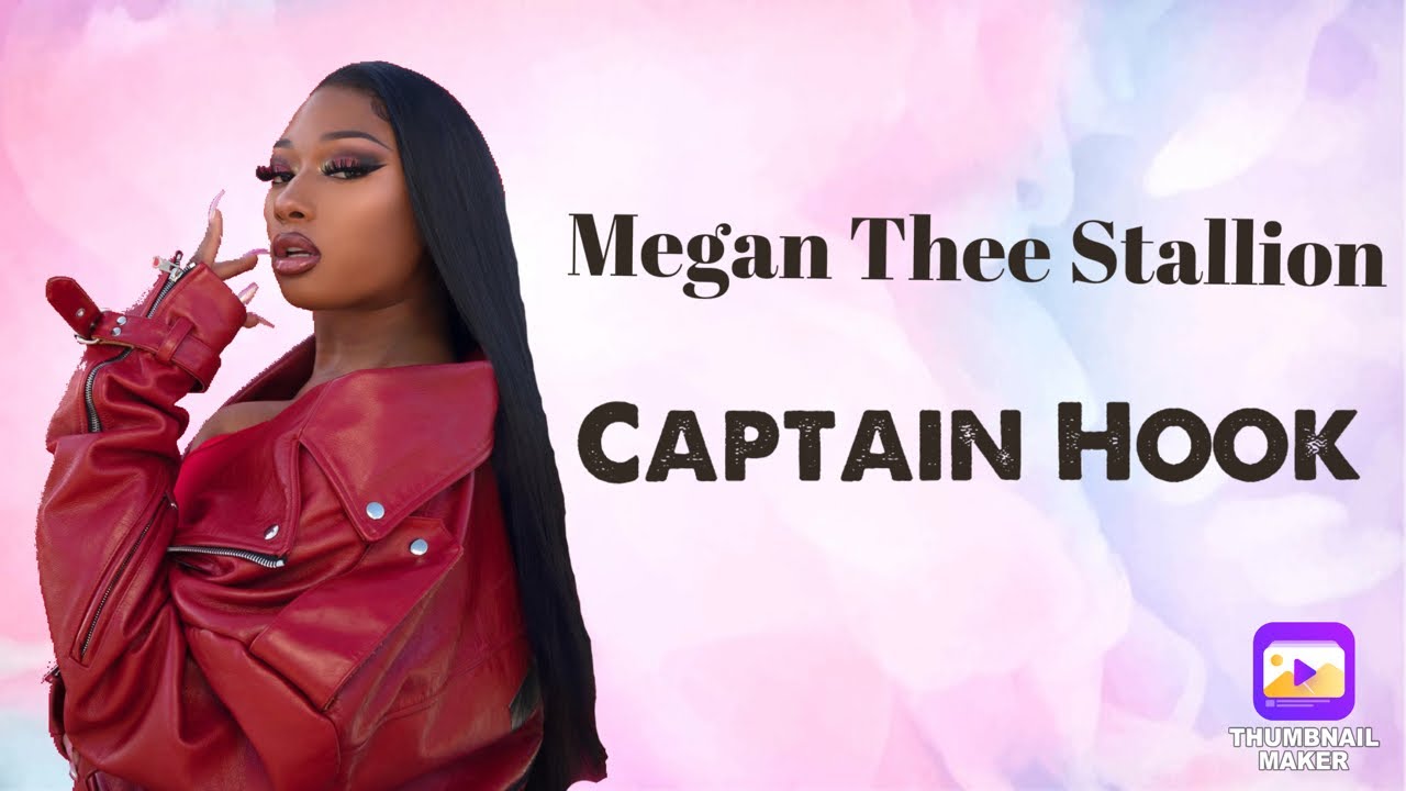 Megan Thee Stallion Captain Hook Lyrics Youtube