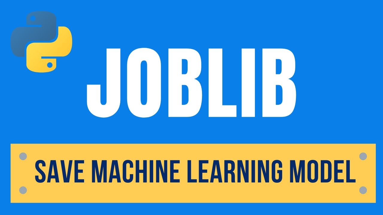 Save Machine Learning Model Using Joblib Python Youtube