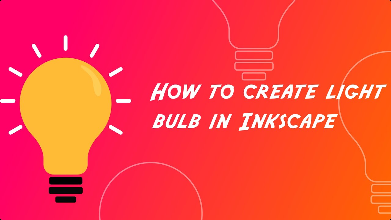 Making Light Bulb In Inkscape Youtube