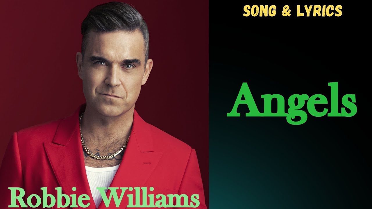 Robbie Williams Angels Song Lyrics Youtube