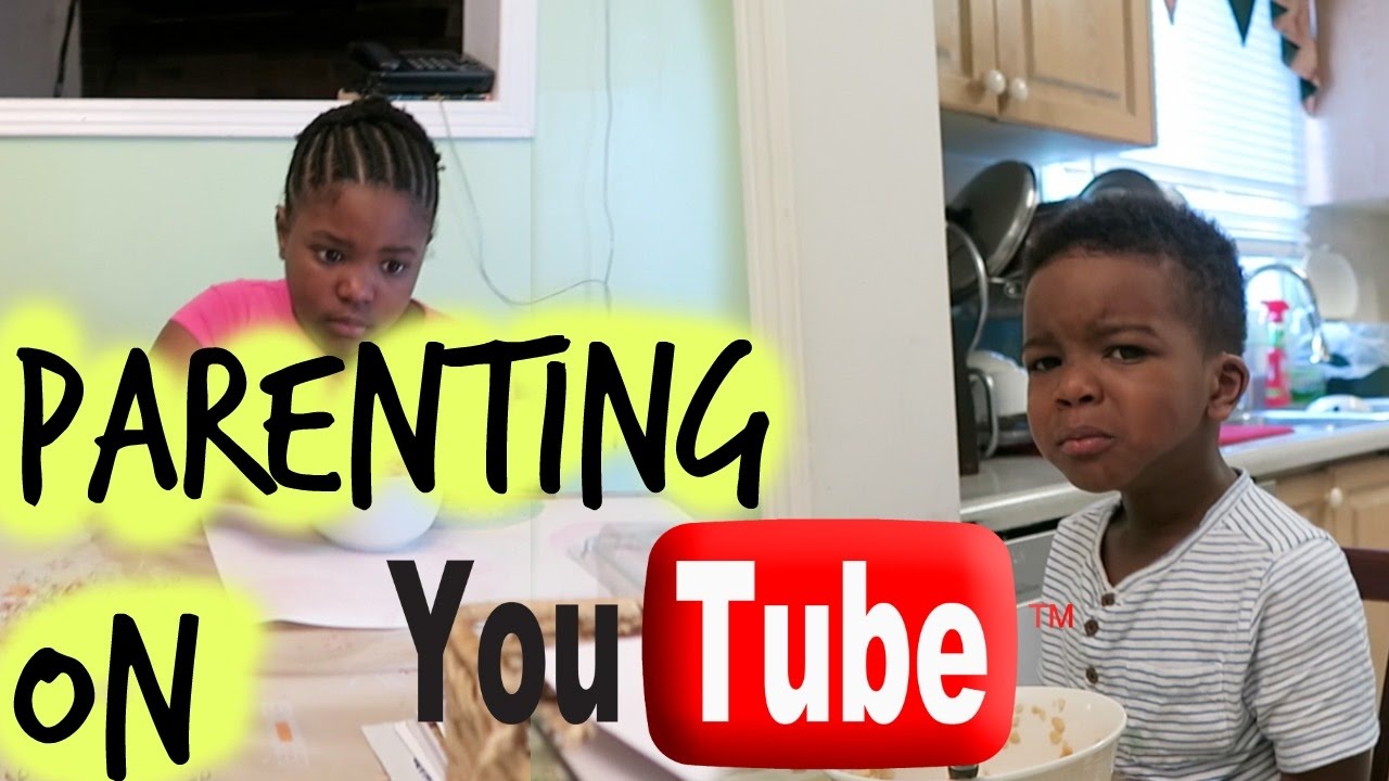 Parenting On Youtube Youtube