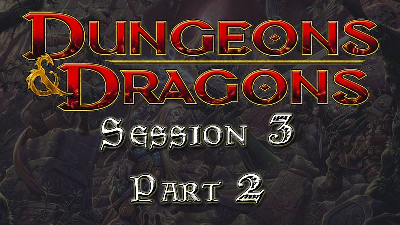 Dungeons Dragons Session 3 Part 2 The Ritual Youtube