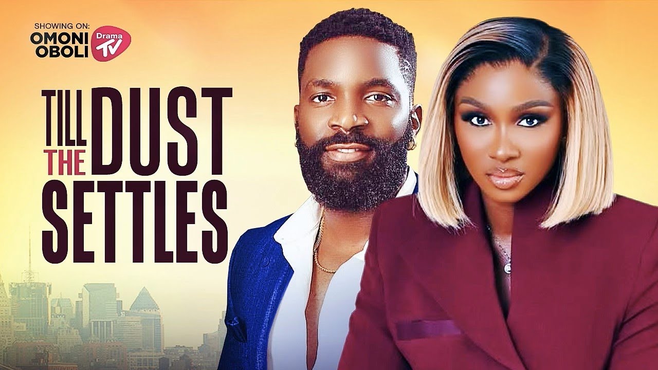 Till The Dust Settles Nigerian Movies 2025 Latest Full Movies