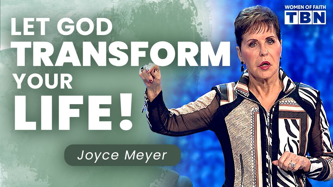 Joyce Meyer How To Let Go Let God Transform Your Life Women Of