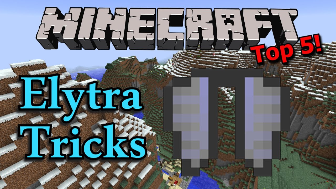 Minecraft Top 5 Elytra Tricks And Tips Youtube