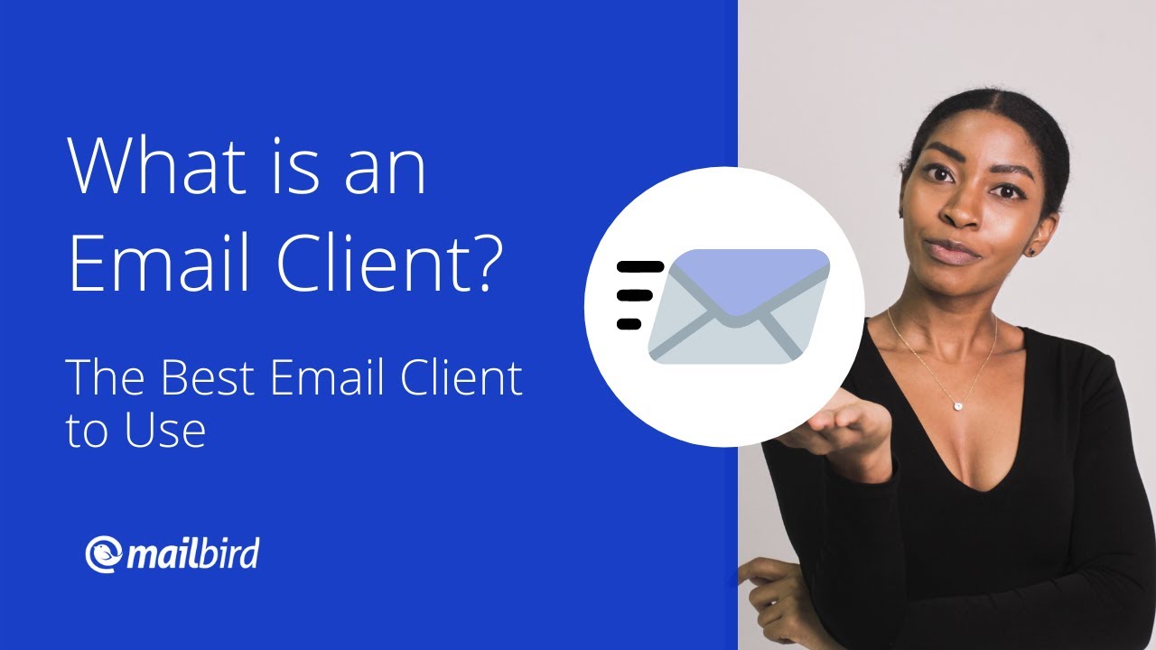 What Is An Email Client The Best Email Client To Use Youtube