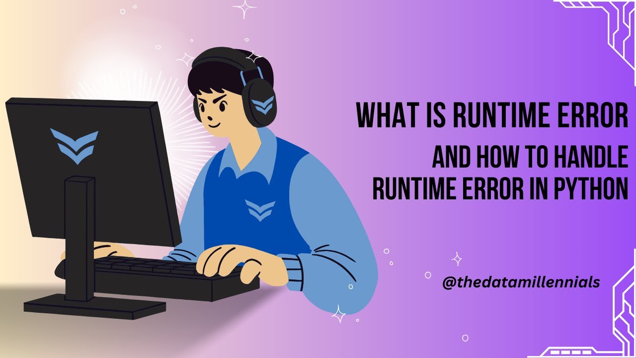What Is Runtime Error And How To Handle Runtime Error In Python