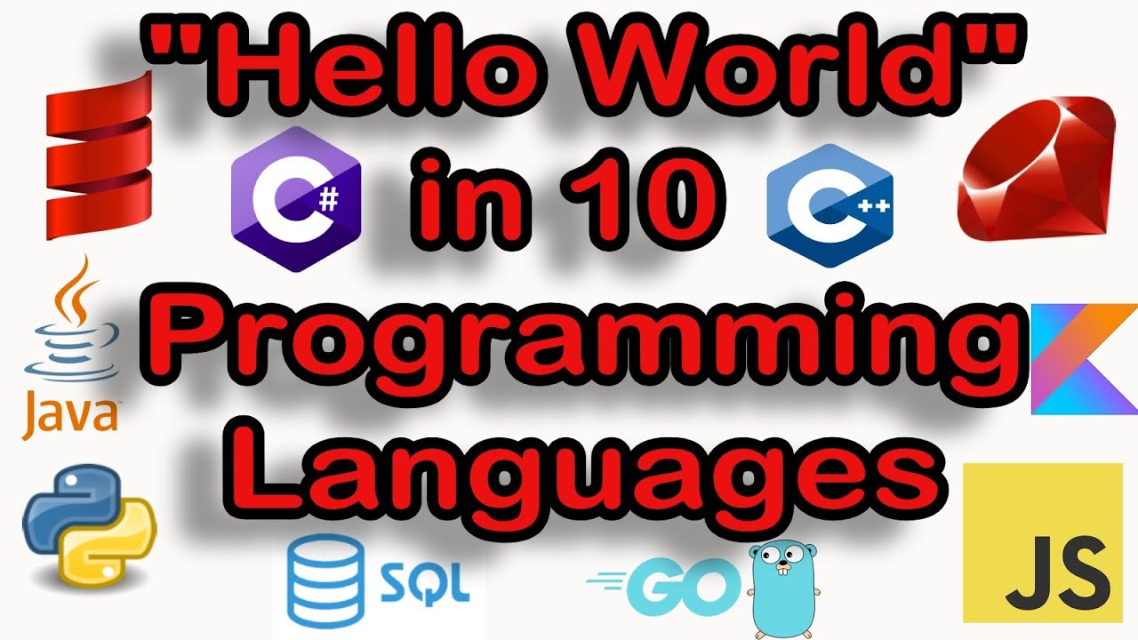 Hello World In 10 Popular Programming Languages Update Youtube