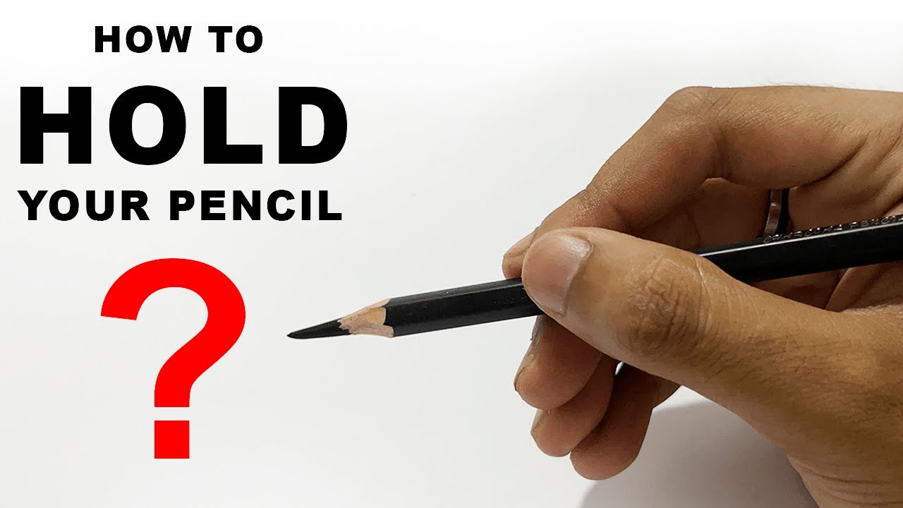 How To Hold And Control Your Pencil Youtube