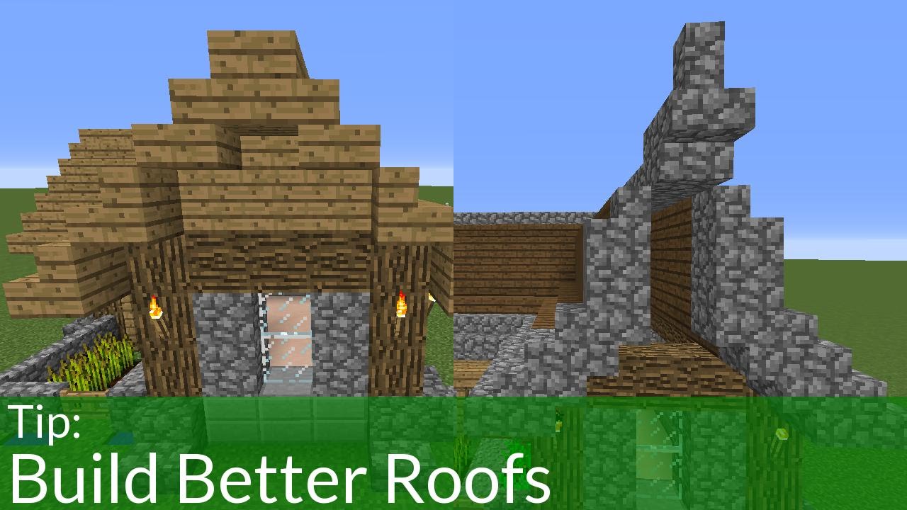 How To Build Better Roofs In Minecraft Youtube