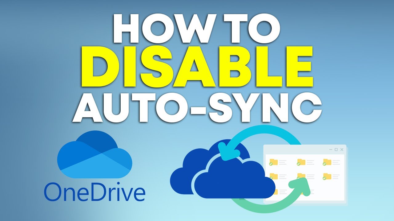 How To Stop Onedrive Automatically Syncing Youtube