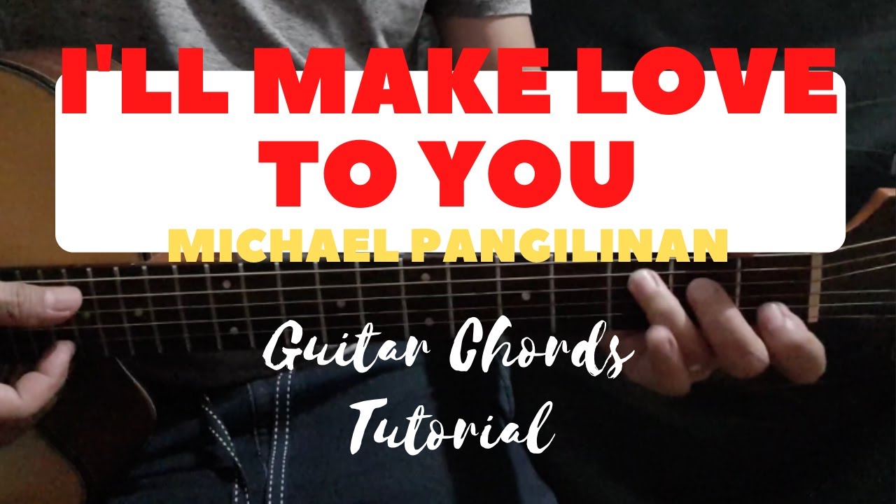 I Ll Make Love To You Michael Pangilinan Guitar Chords Tutorial
