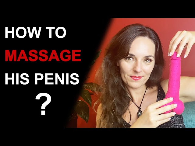 How To Give A Penis Massage 5 Step Guide With Penis Massage Strokes Aoowit Male Enlargement