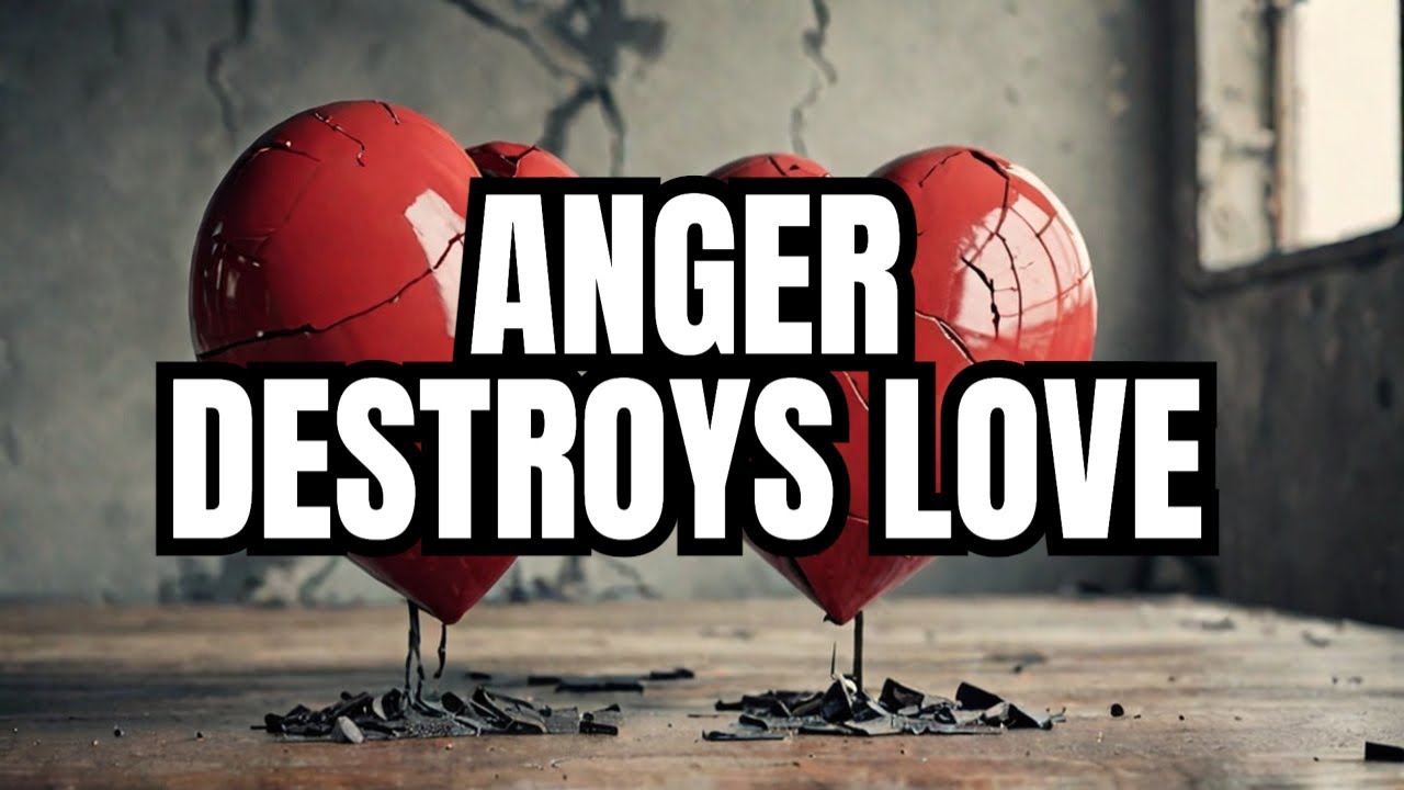Warning Why Anger Destroys Relationships Youtube