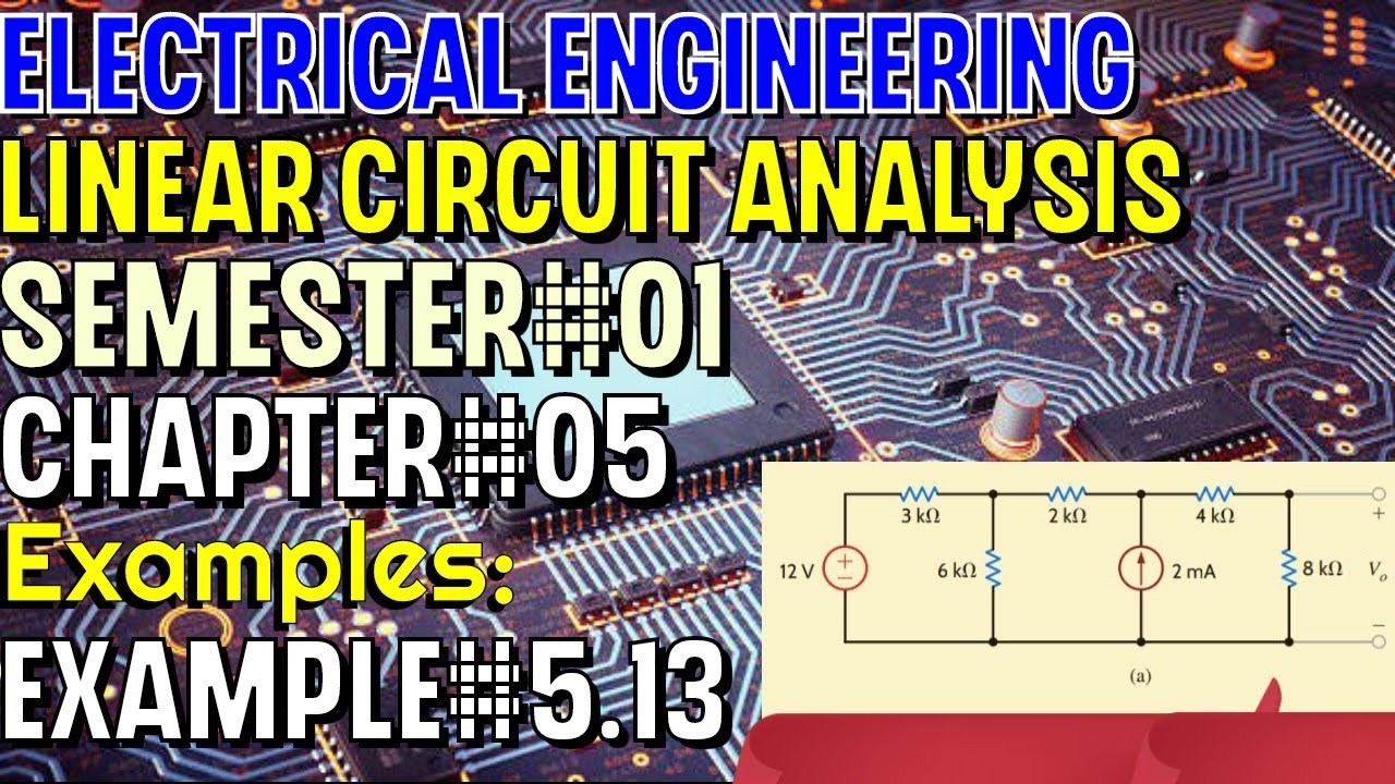 Linear Circuit Analysis Chapter 05 Example 5 13 Basic Engineering