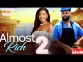 Almost Rich 2 2026 Latest Nigerian Movie Update Sandra Okunzuwa Stephen ...