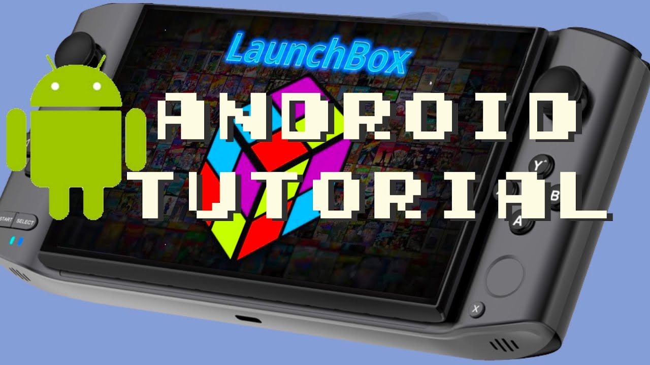 Launchbox On Android Setup Guide Launchbox Tutorial