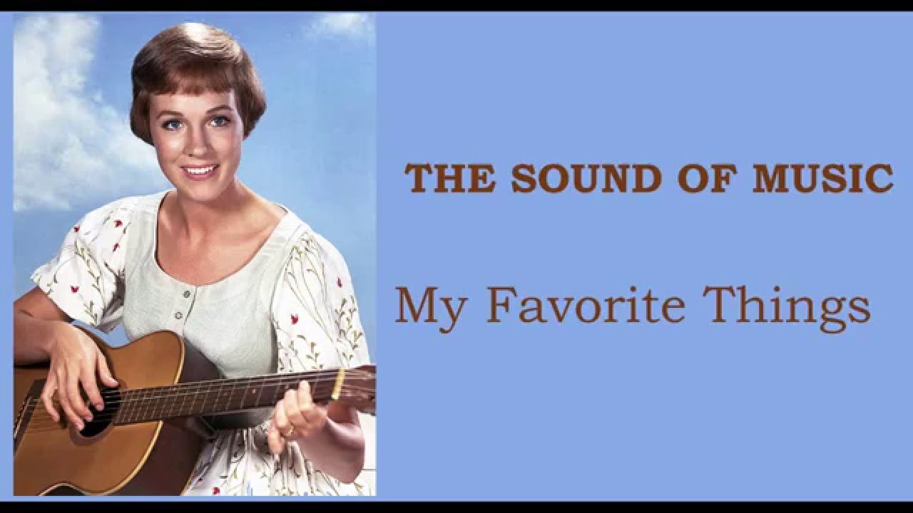 The Sound Of Music My Favorite Things Lyrics Youtube