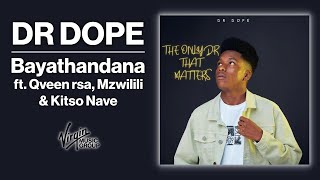 Dr Dope Bayathandana Ft Qveen Rsa Mzwilili Kitso Nave Official Audio ...