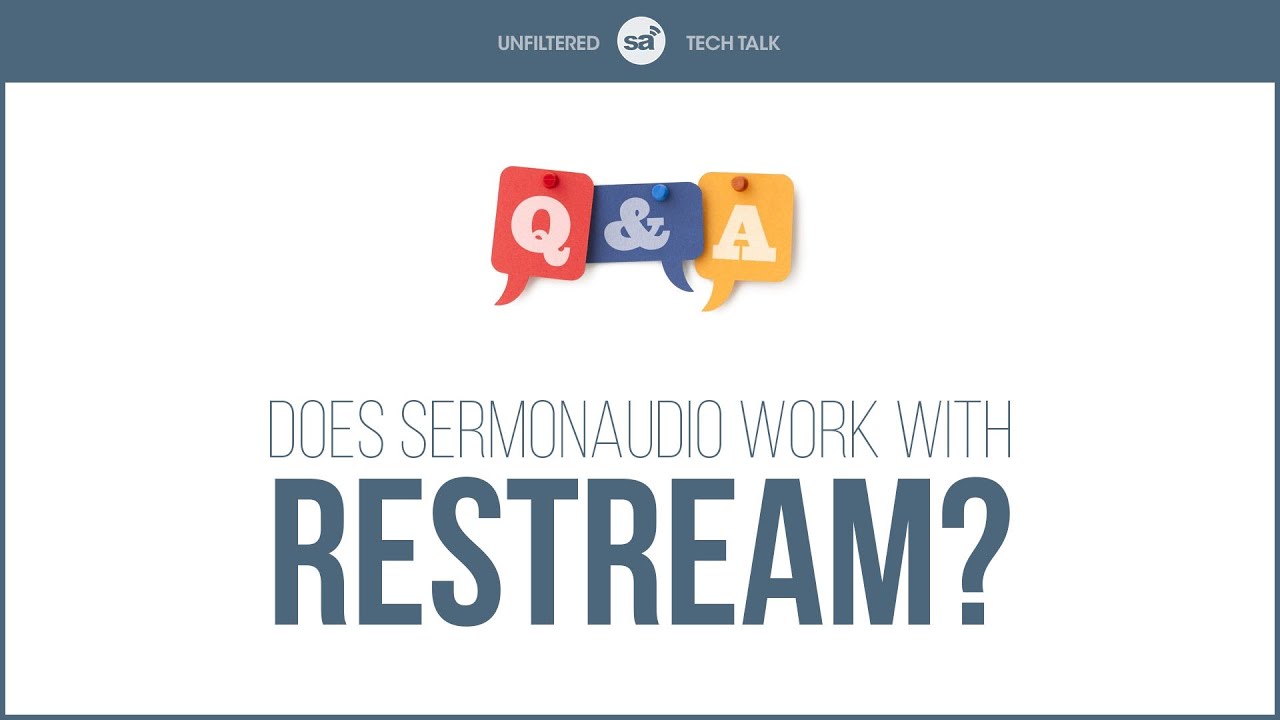 Tech Talk Clip Q A Does Sermonaudio Work With Restream Youtube