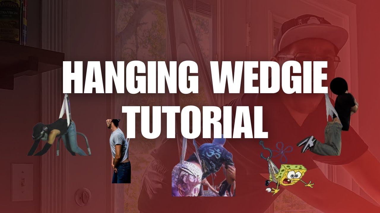 Hanging Wedgie Tutorial The Wedgie Club Youtube