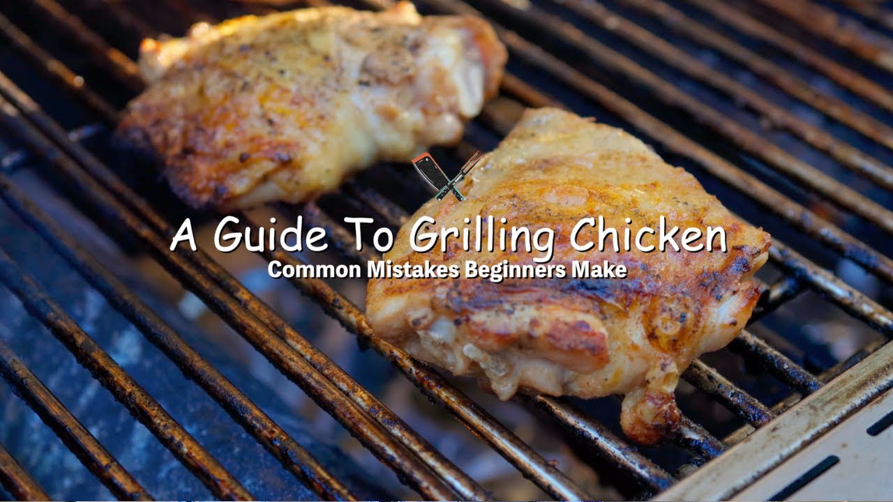 Common Mistakes You Re Making When Grilling Chicken Youtube