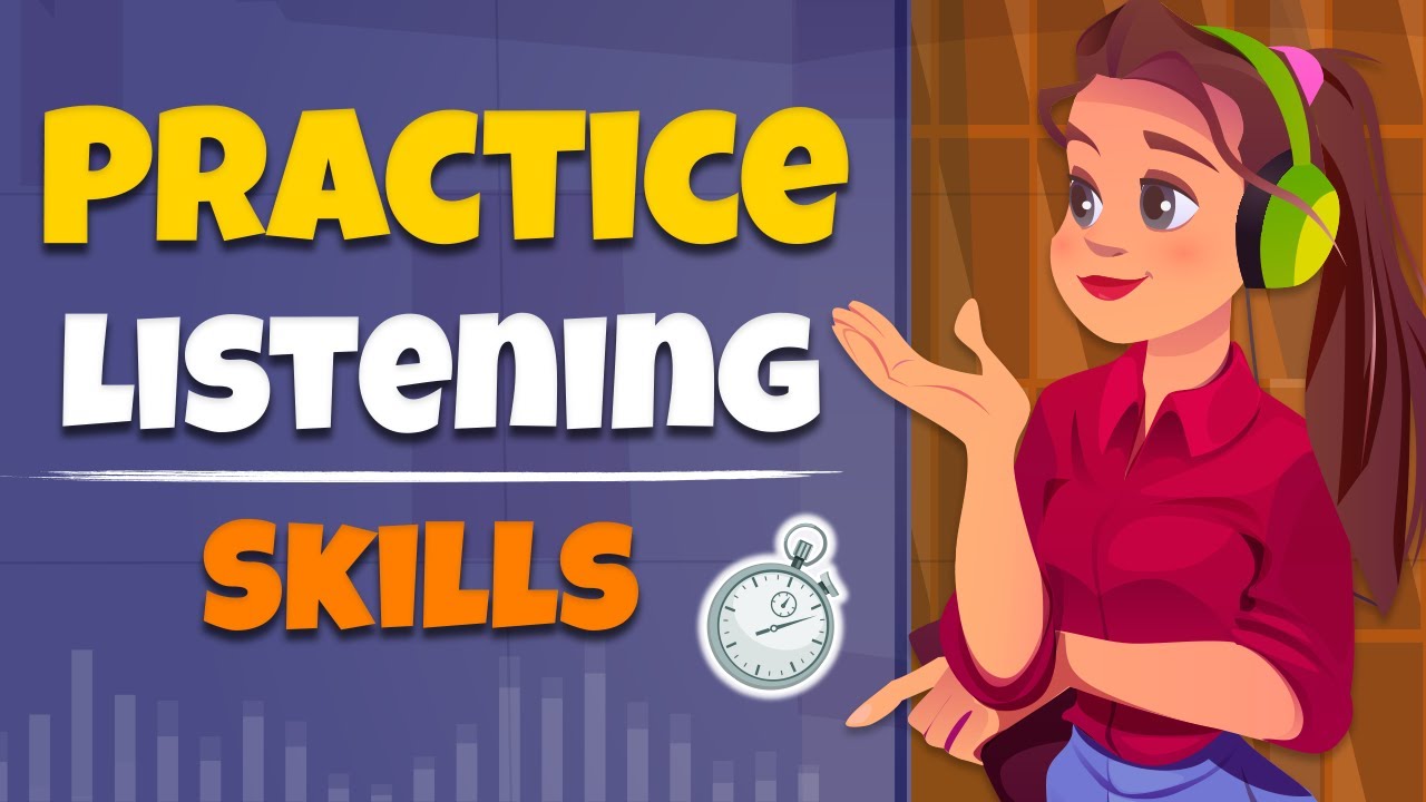 English Listening Practice For Beginner Practice Listening Skills