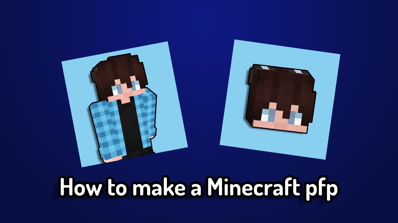 How To Make Your Own Minecraft Pfp For Youtube Youtube
